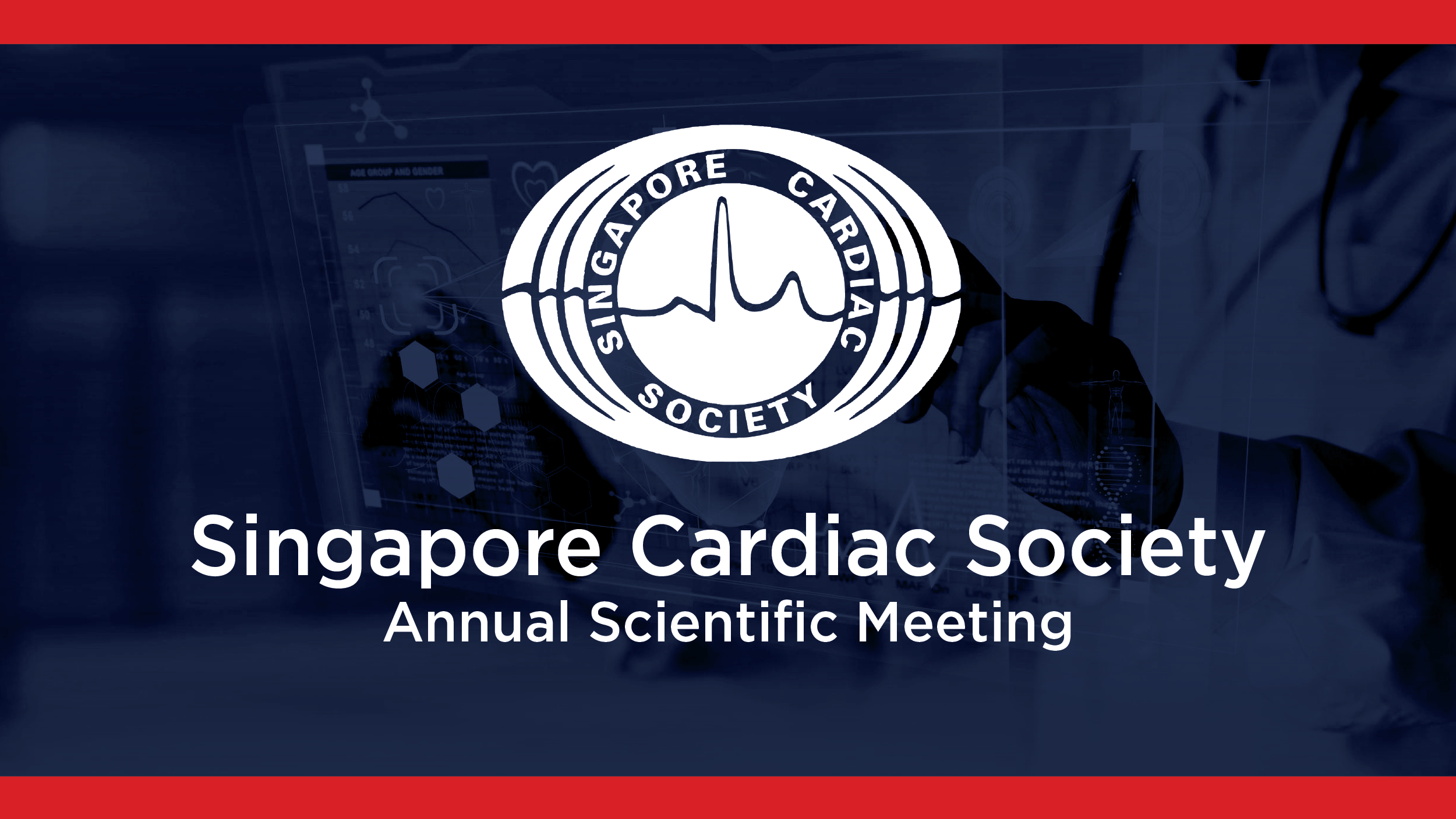 Singapore Cardiac Society 37th Annual Scientific Meeting | Asia Cardiac ...